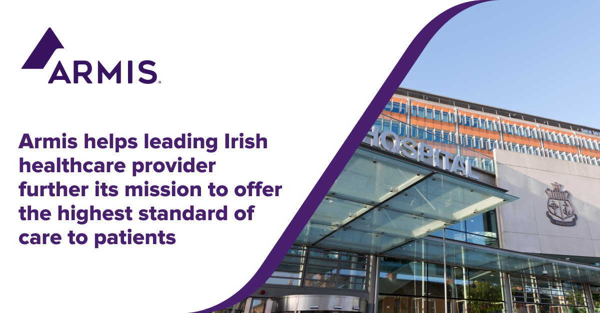 Armis Helps Leading Irish Healthcare Provider Further Its Mission to ...